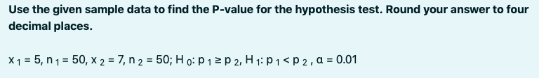 Solved Use the given sample data to find the P-value for the | Chegg.com