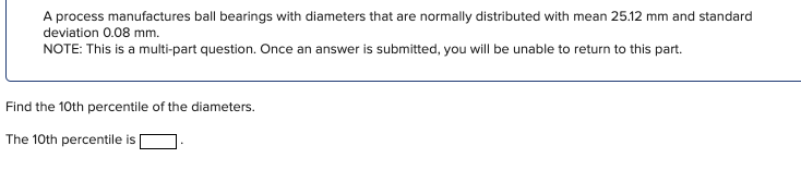 Solved A process manufactures ball bearings with diameters | Chegg.com