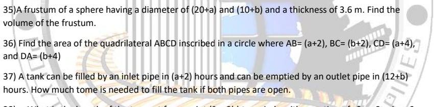 Solved 35)A frustum of a sphere having a diameter of (20+a) | Chegg.com