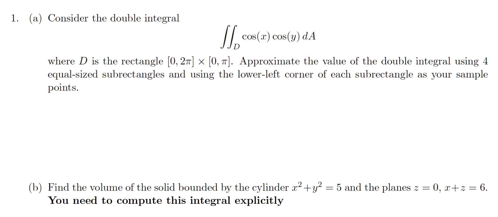 Solved 1. (a) Consider the double integral ∬Dcos(x)cos(y)dA | Chegg.com
