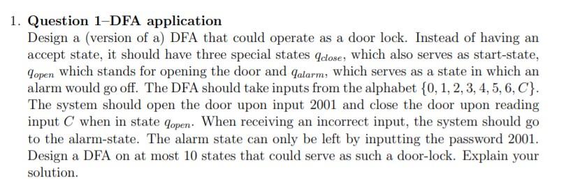 Solved 1. Question 1–DFA application Design a (version of a) | Chegg.com