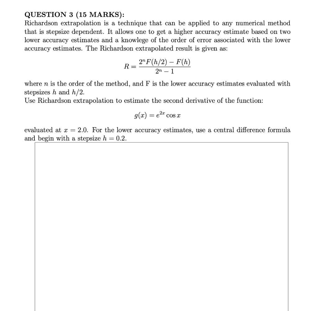 Solved QUESTION 3 (15 MARKS): Richardson extrapolation is a | Chegg.com