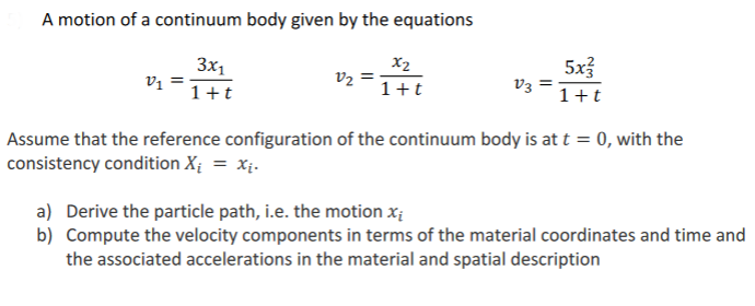 Solved A motion of a continuum body given by the equations | Chegg.com