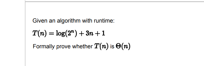 Solved Given An Algorithm With Runtime Tn Log2 6271