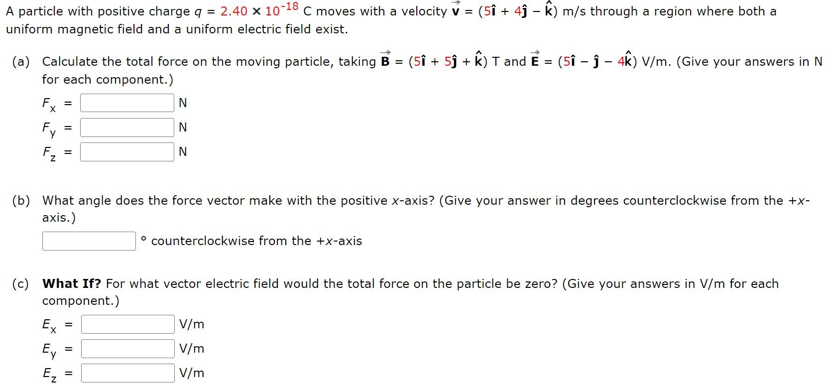Solved A particle with positive charge q=2.40×10−18C moves | Chegg.com