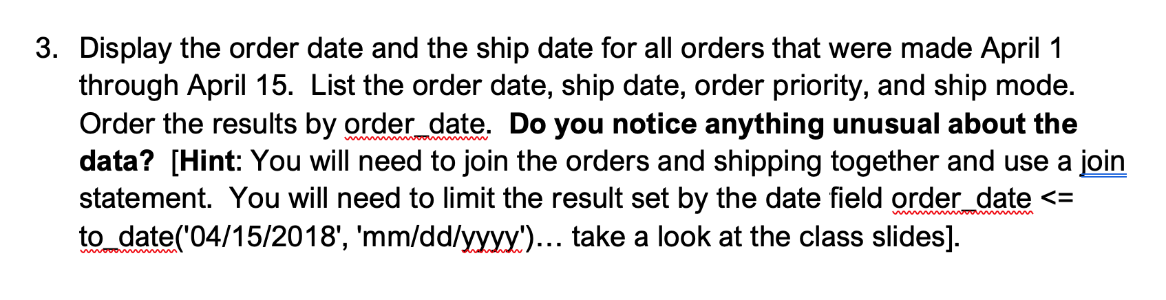 Solved Use the database schema below to understand the | Chegg.com