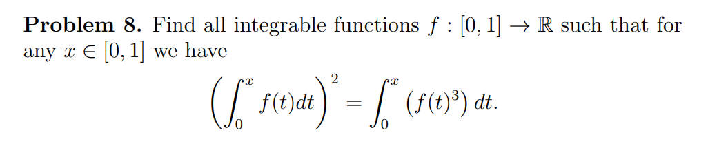 Solved Problem 8. Find all integrable functions f:[0,1]→R | Chegg.com