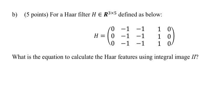 Solved For a Haar filter 𝐻 ∈ 𝑹3×5 defined as below: What | Chegg.com