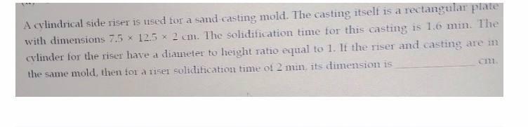 Solved A crlindrical side riser is used tor a sand casting | Chegg.com