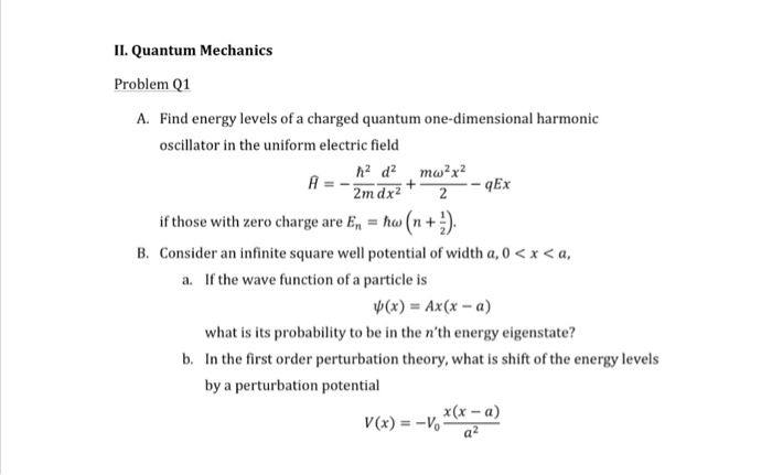 Solved II. Quantum Mechanics Problem Q1 A. Find energy | Chegg.com