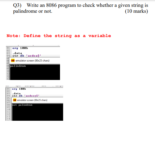 Solved Q3) Write an 8086 program to check whether a given | Chegg.com