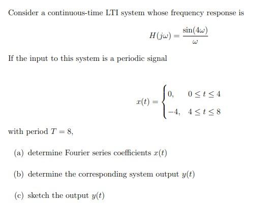 Solved Consider a continuous-time LTI system whose frequency | Chegg.com