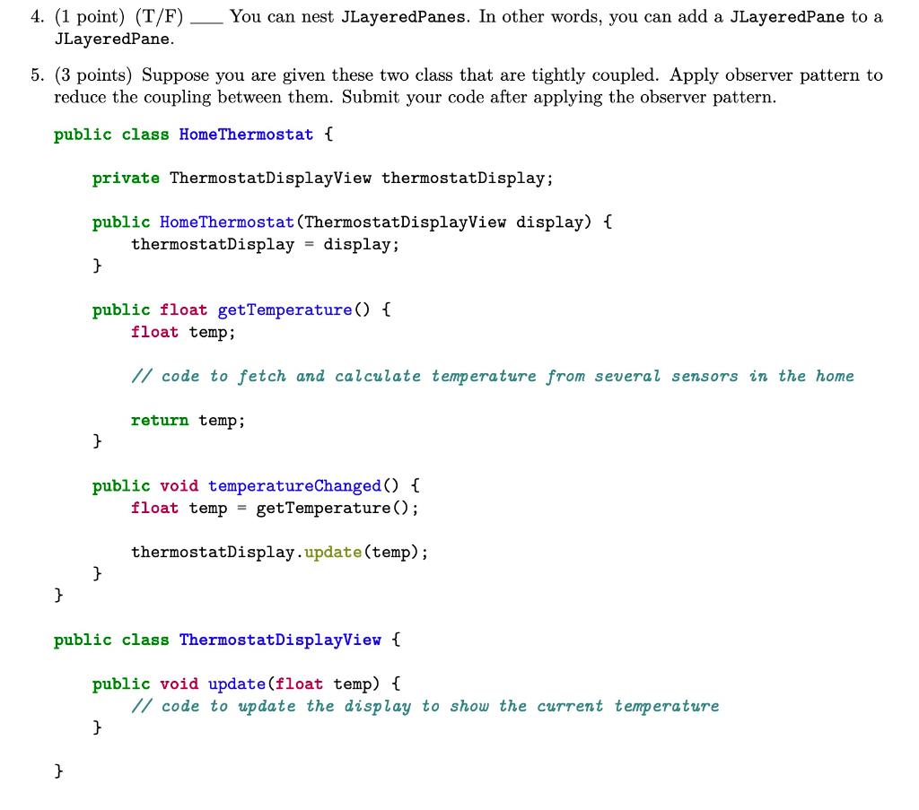Solved 4. (1 point) (T/F) You can nest JLayeredPanes. In | Chegg.com