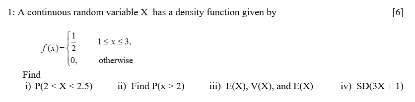 Solved 1: A continuous random variable X has a density | Chegg.com