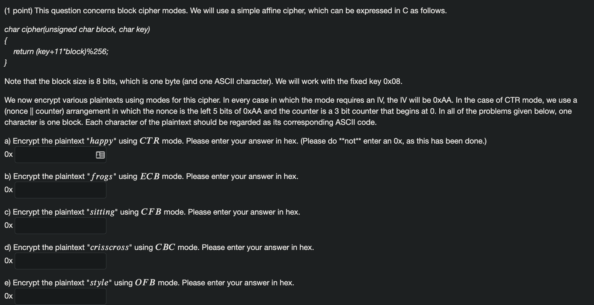 Solved (1 point) This question concerns block cipher modes. | Chegg.com