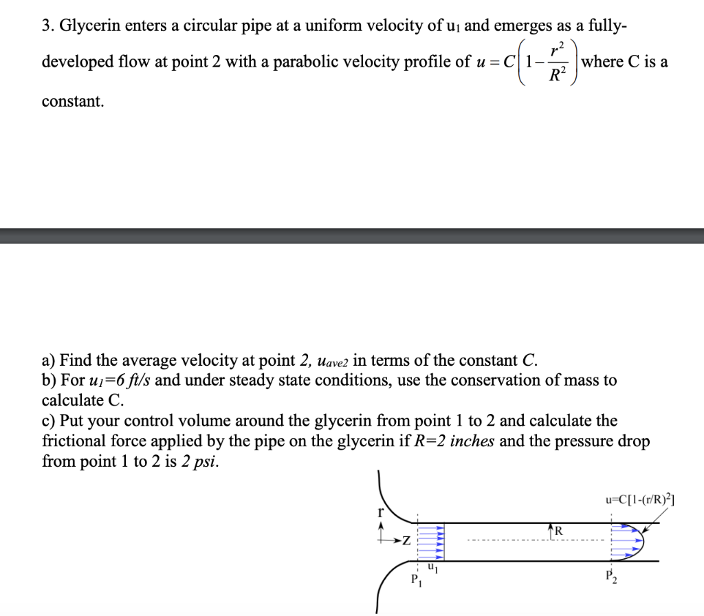 Solved 3. Glycerin enters a circular pipe at a uniform | Chegg.com