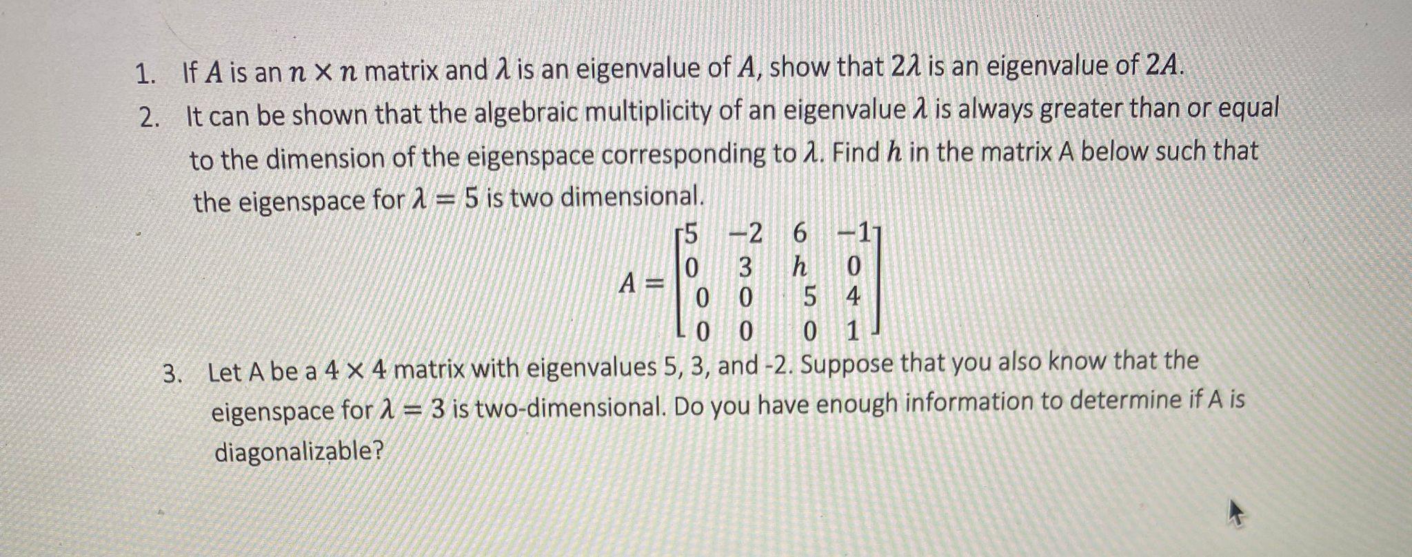 Solved 1. If A is an nxn matrix and A is an eigenvalue of A, | Chegg.com