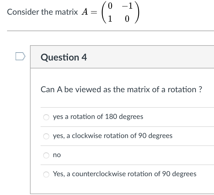 Solved Can A be viewed as the matrix of a rotation ? Group | Chegg.com