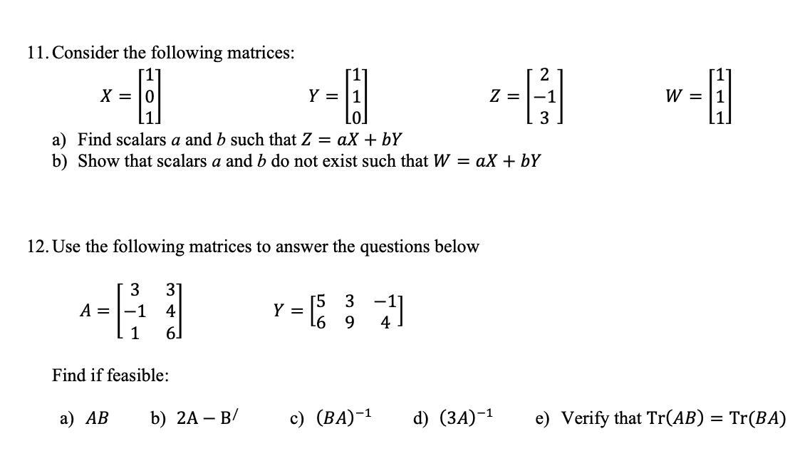 Solved 11. Consider the following matrices: X=⎣⎡101⎦⎤ | Chegg.com