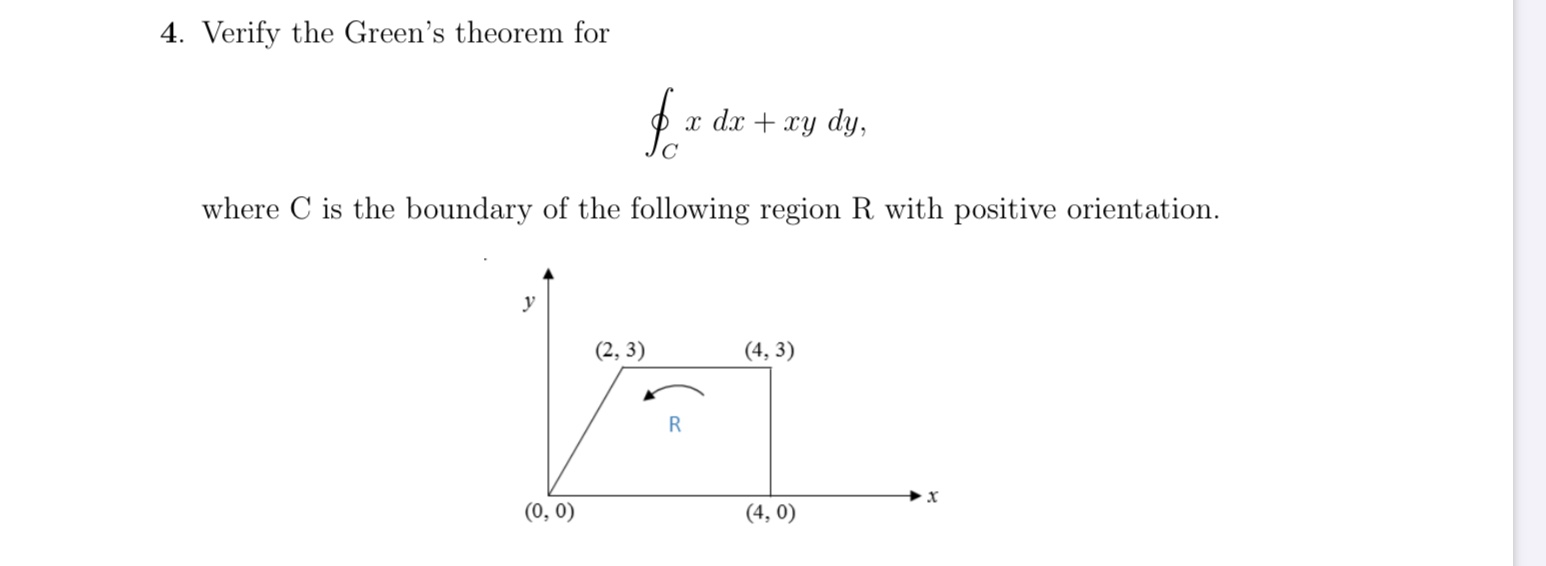 Solved 4. Verify the Green's theorem for ha x dx + xy dy, с | Chegg.com