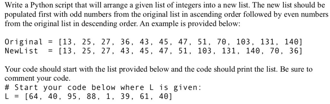 Solved Write a Python script that will arrange a given list | Chegg.com
