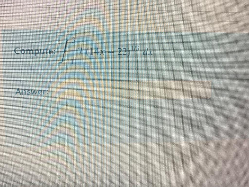 Solved Compute: | 7 (14x + 22114 de Answer: | Chegg.com