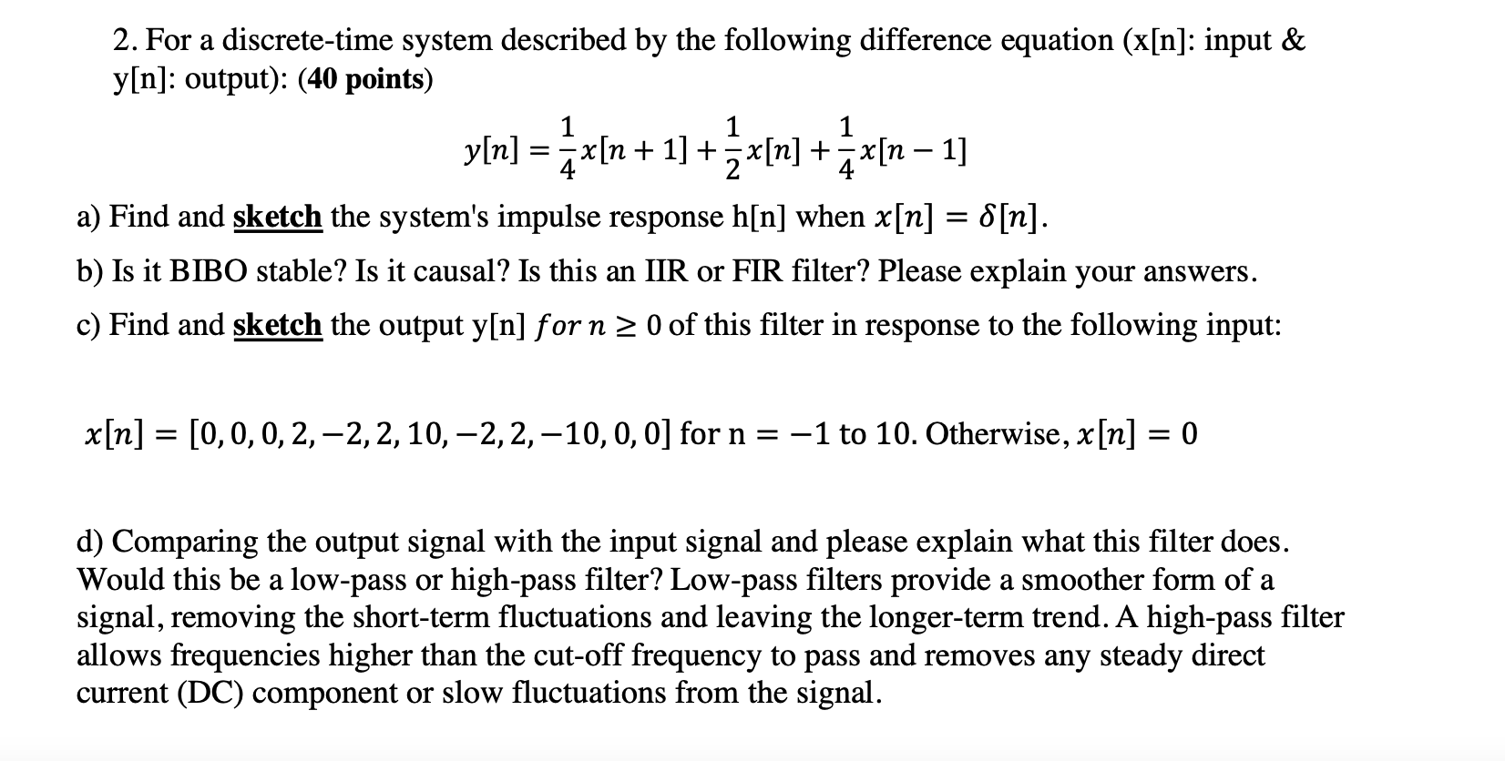 Solved 2. For a discrete-time system described by the | Chegg.com