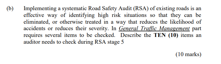 Solved (b) Implementing a systematic Road Safety Audit (RSA) | Chegg.com