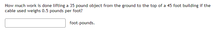 Solved How much work is done lifting a 35 ﻿pound object from | Chegg.com