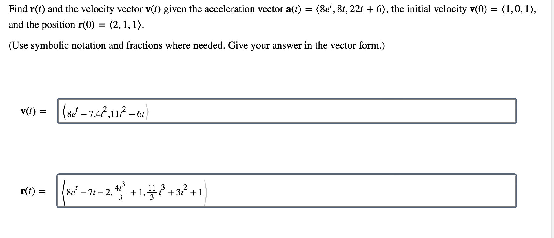 Solved Find r(t) and the velocity vector v(t) given the | Chegg.com