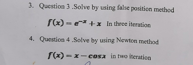 Solved 3. Question 3.Solve by using false position method | Chegg.com