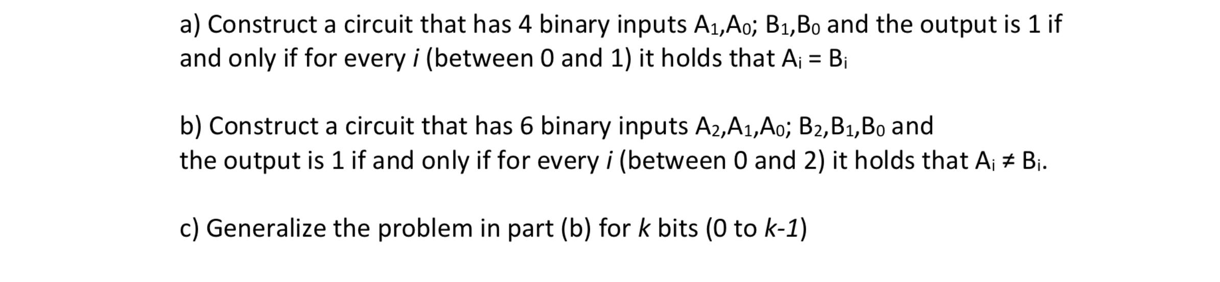 Solved a) Construct a circuit that has 4 binary inputs | Chegg.com