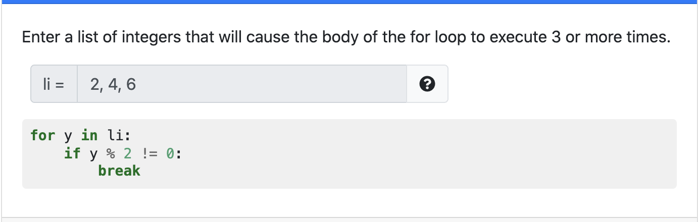 Solved Enter a list of integers that will cause the body of | Chegg.com