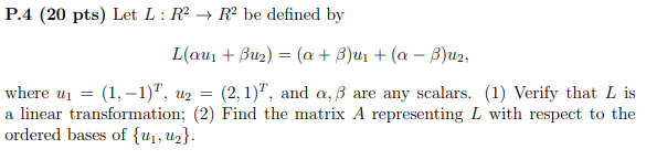 Solved P.4 (20 pts) Let L:R2→R2 be defined by | Chegg.com