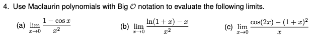 Solved 4. Use Maclaurin polynomials with Big O notation to | Chegg.com