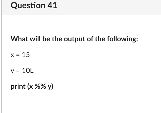 Solved What will be the output of the following: x=15y=10L | Chegg.com