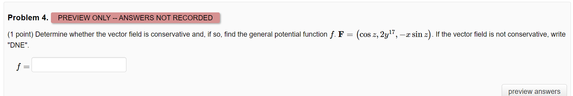 Solved Problem 4. PREVIEW ONLY -- ANSWERS NOT RECORDED = (1 | Chegg.com