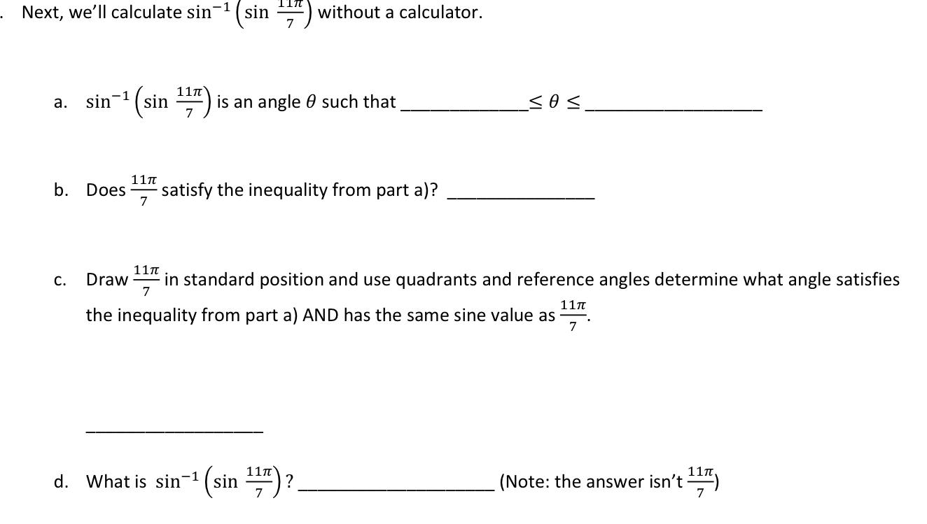 Solved Next, we'll calculate sin−1(sin711π) without a | Chegg.com