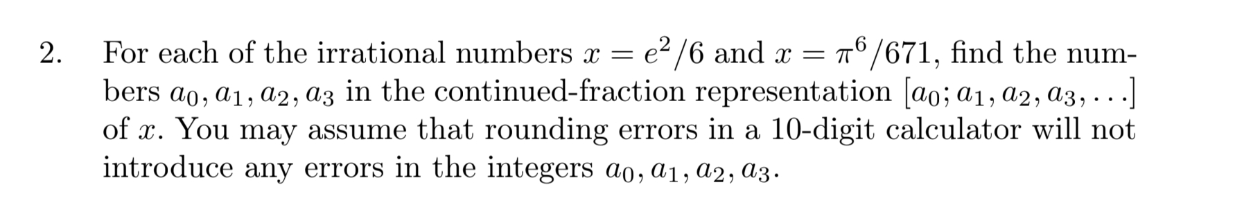 Solved For each of ﻿the irrational numbers x=e26 ﻿and | Chegg.com
