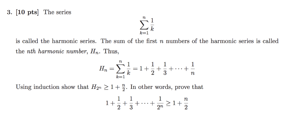 Solved 3. [10 pts) The series k=1 is called the harmonic | Chegg.com