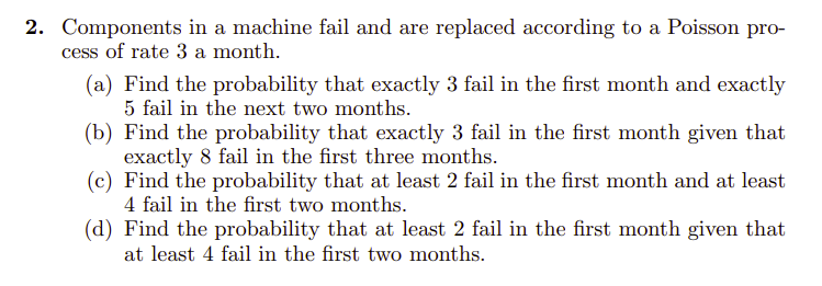 Solved 2. Components in a machine fail and are replaced | Chegg.com