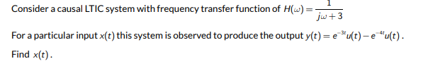 Solved Consider a causal LTIC system with frequency transfer | Chegg.com