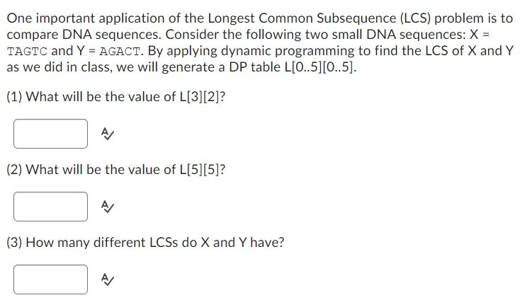 Solved One important application of the Longest Common | Chegg.com