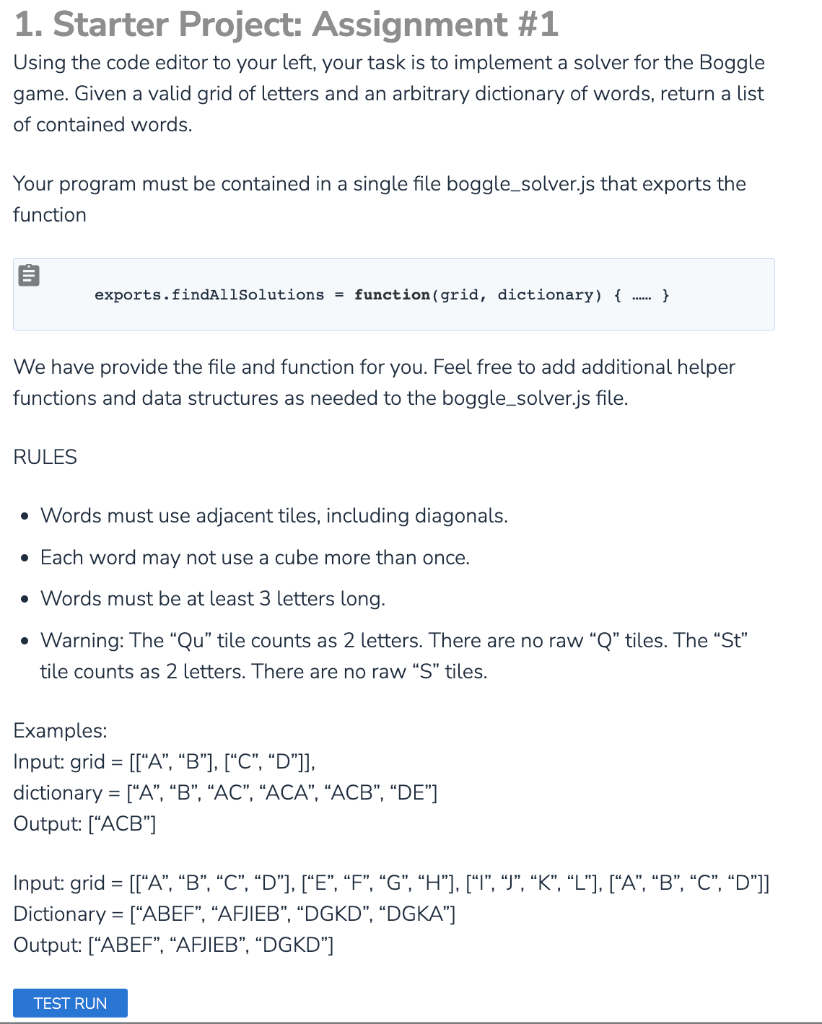 Solved In java, implement a solver for the Boggle game. | Chegg.com Solved In java, implement a solver for the Boggle game. | Chegg.com