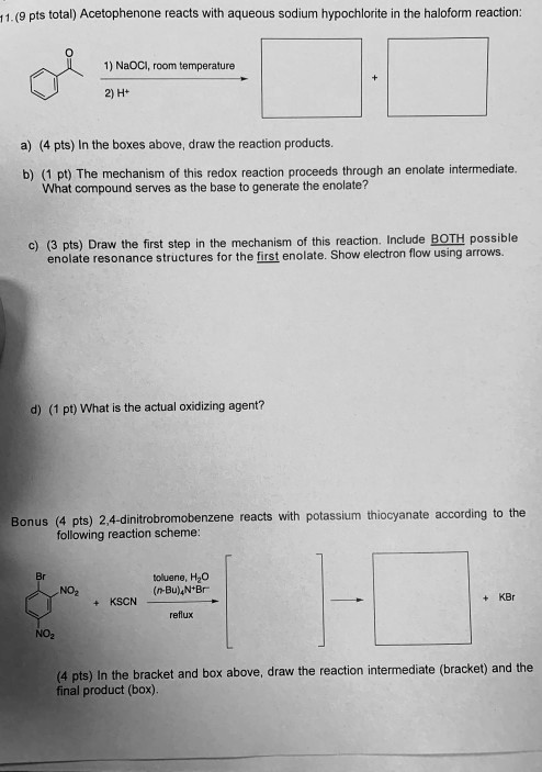 Solved 11.(9 pts total) Acetophenone reacts with aqueous | Chegg.com