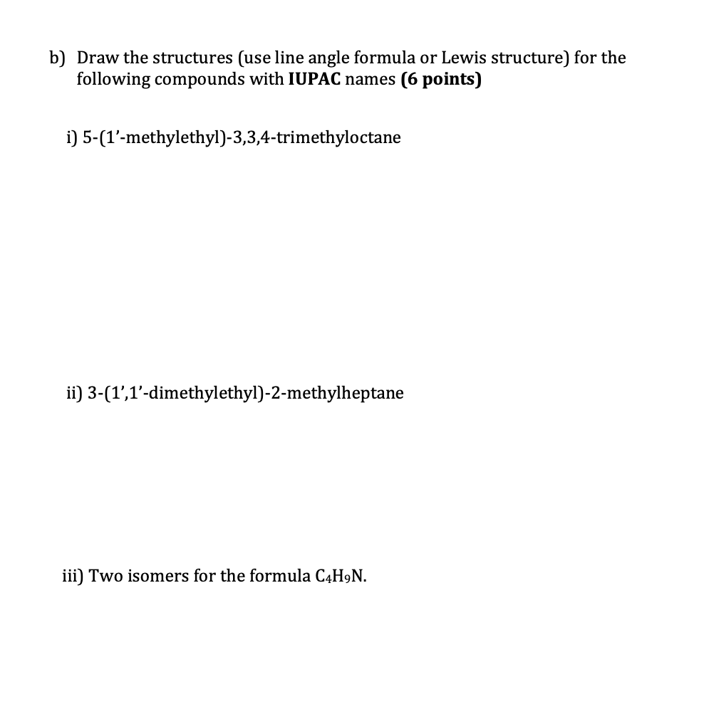 Solved b) Draw the structures (use line angle formula or | Chegg.com