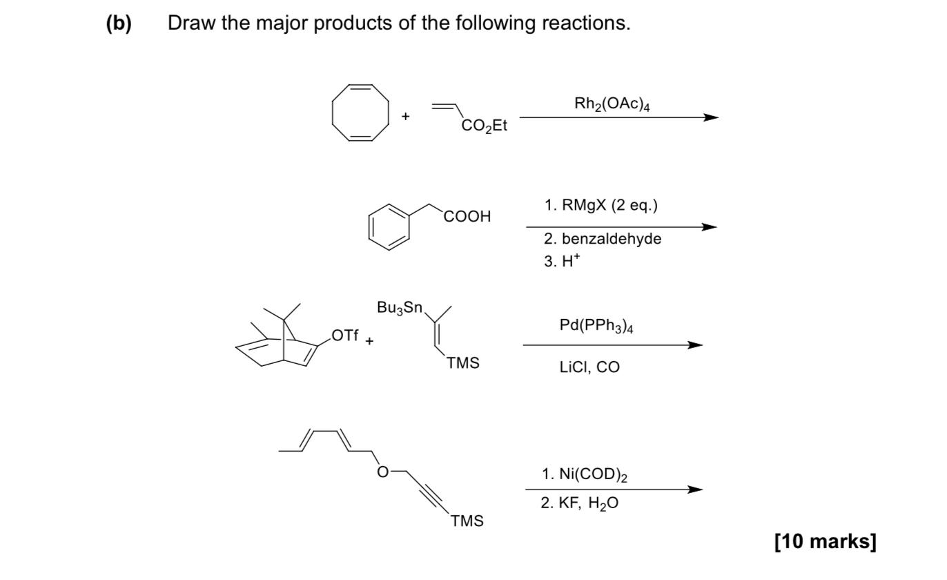 Solved (b) Draw the major products of the following | Chegg.com
