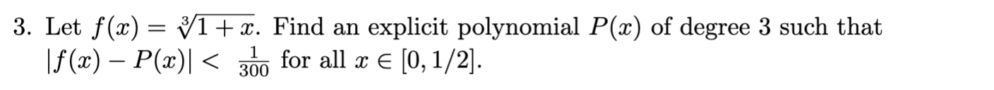 Solved 3. Let f(x)=31+x. Find an explicit polynomial P(x) of | Chegg.com