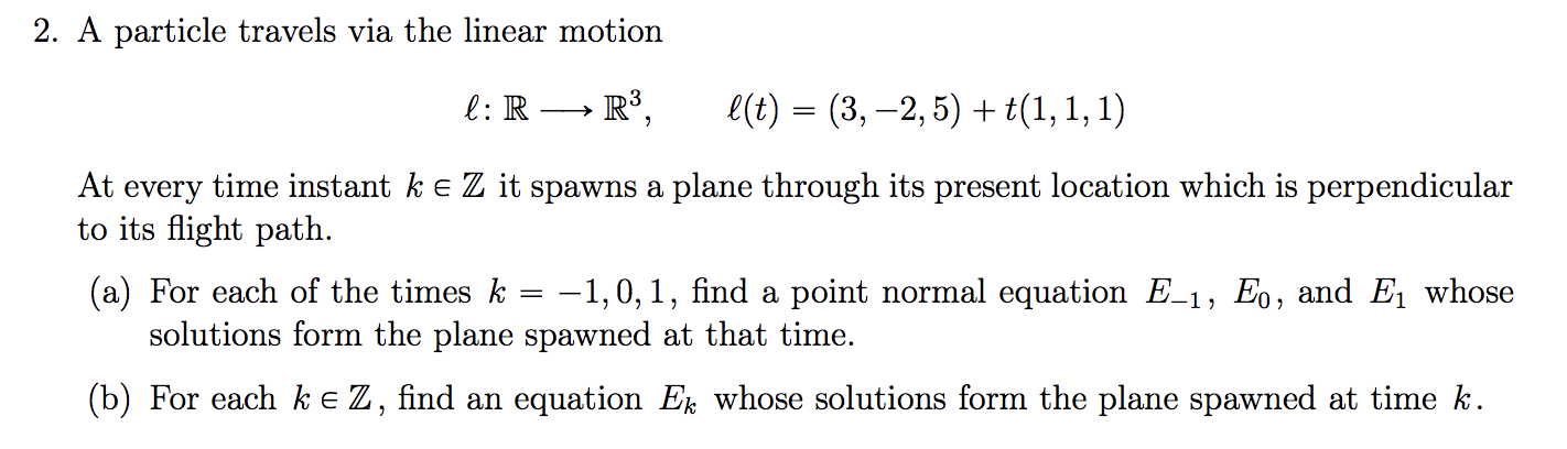 2. A particle travels via the linear motion l: R R3, | Chegg.com