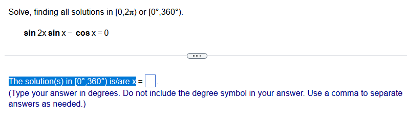 Solved Solve, finding all solutions in [0,2π) or [0∘,360∘). | Chegg.com